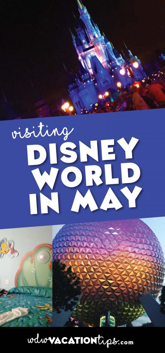 Disney World in May: Things to Know • WDW Vacation Tips
