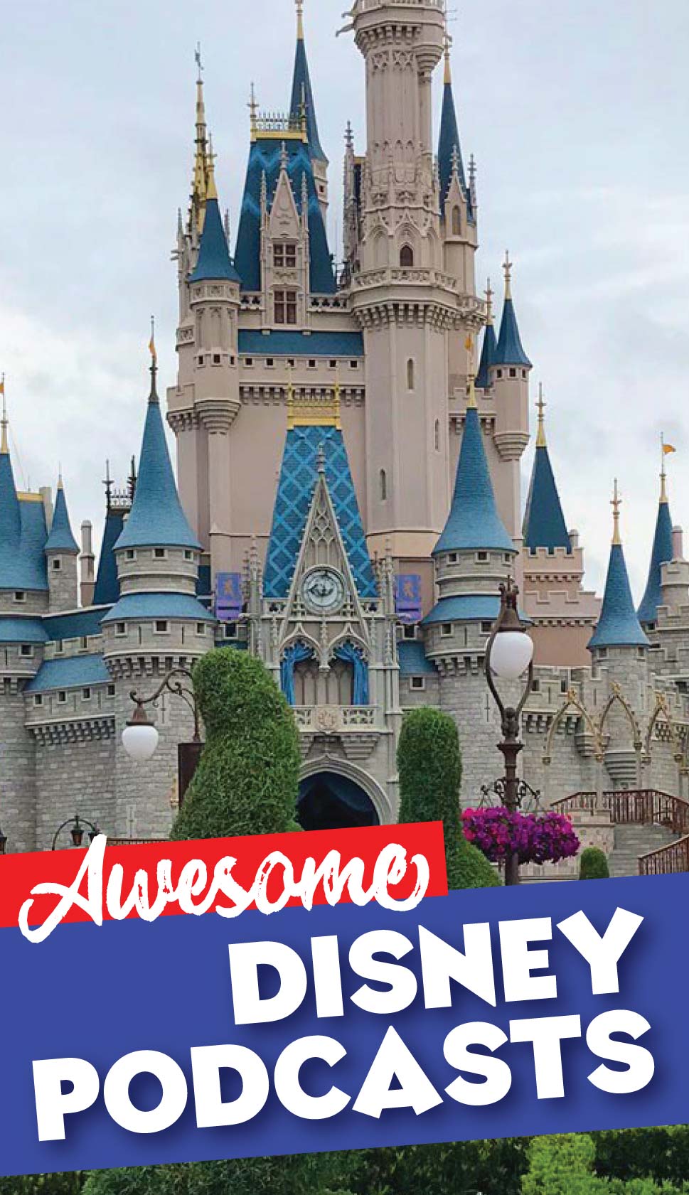 Disney Podcasts: Feel like you’re still in the magic even when you’re ...