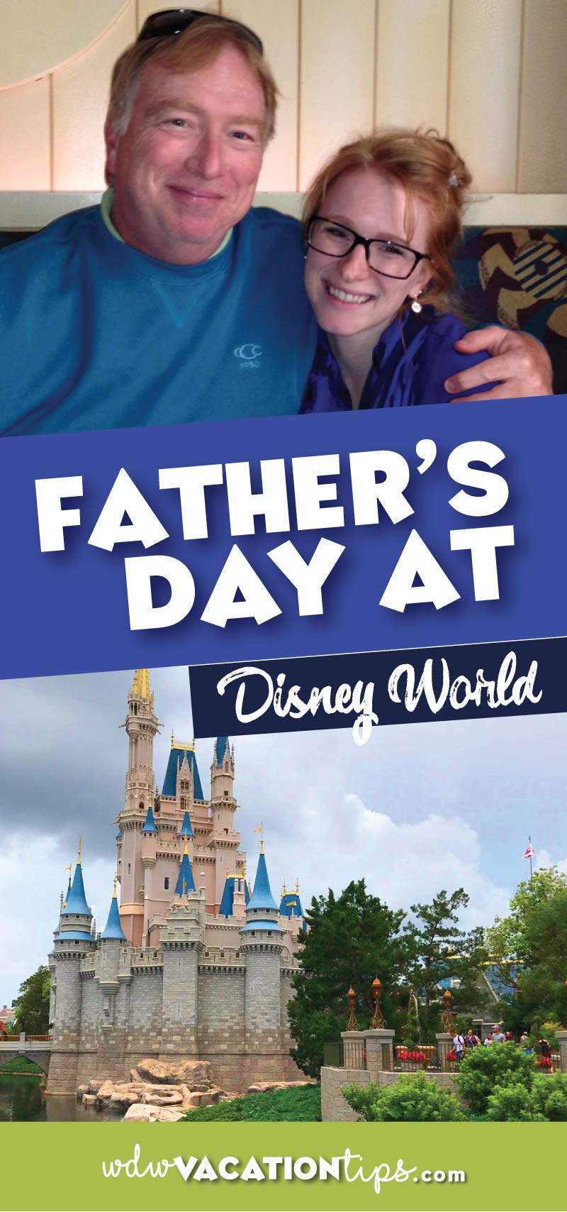 Father’s Day at Disney World - WDW Vacation Tips